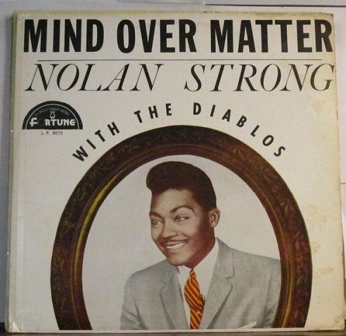 Song Draft – Pick #1 – Mind Over Matter – Nolan Strong and the Diablos ...