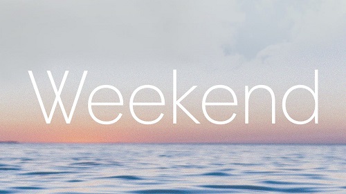 After a Long Week – The Weekend – Various Ramblings of a Nostalgic Italian